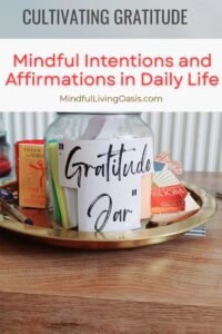 Cultivating Gratitude: Mindful Intentions and Affirmations in Daily ...