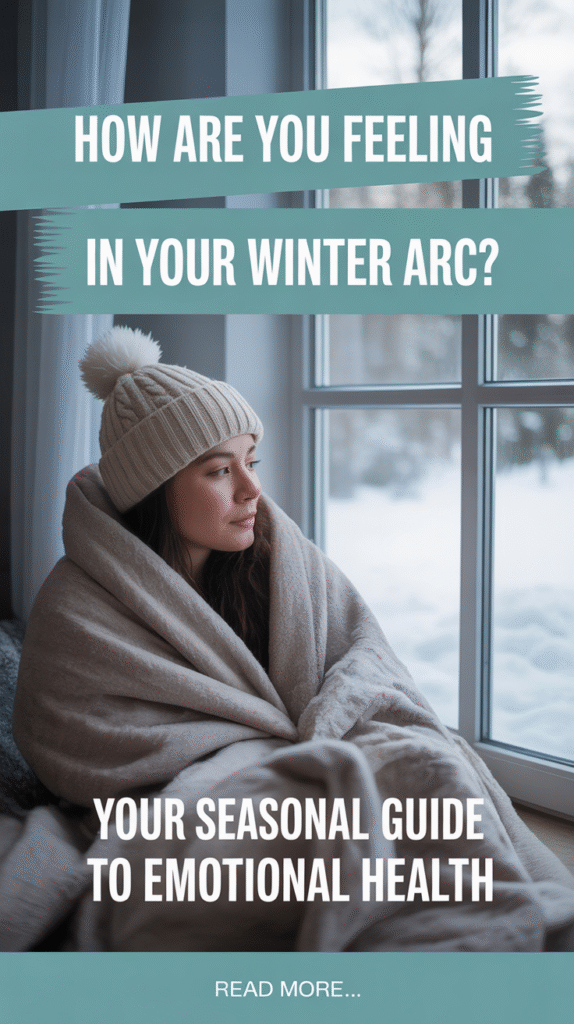 How Are You Feeling in Your Winter Arc? Your Seasonal Guide to ...