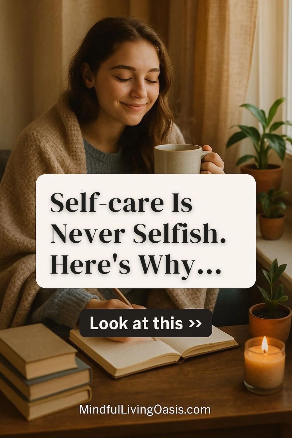 Self-Care Is Not Selfish: Why Taking Care of Yourself Matters More Than ...