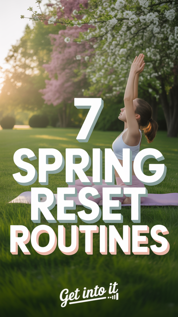 7 Spring Reset Routines To Gently Refresh Your Mind, Body, And Home ...